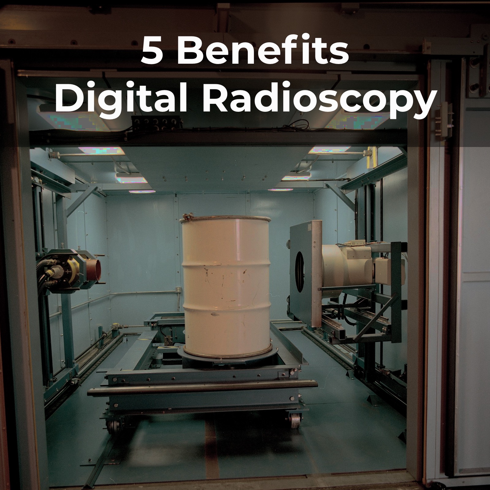 5 Benefits of Digital Radioscopy (DR) - sentin