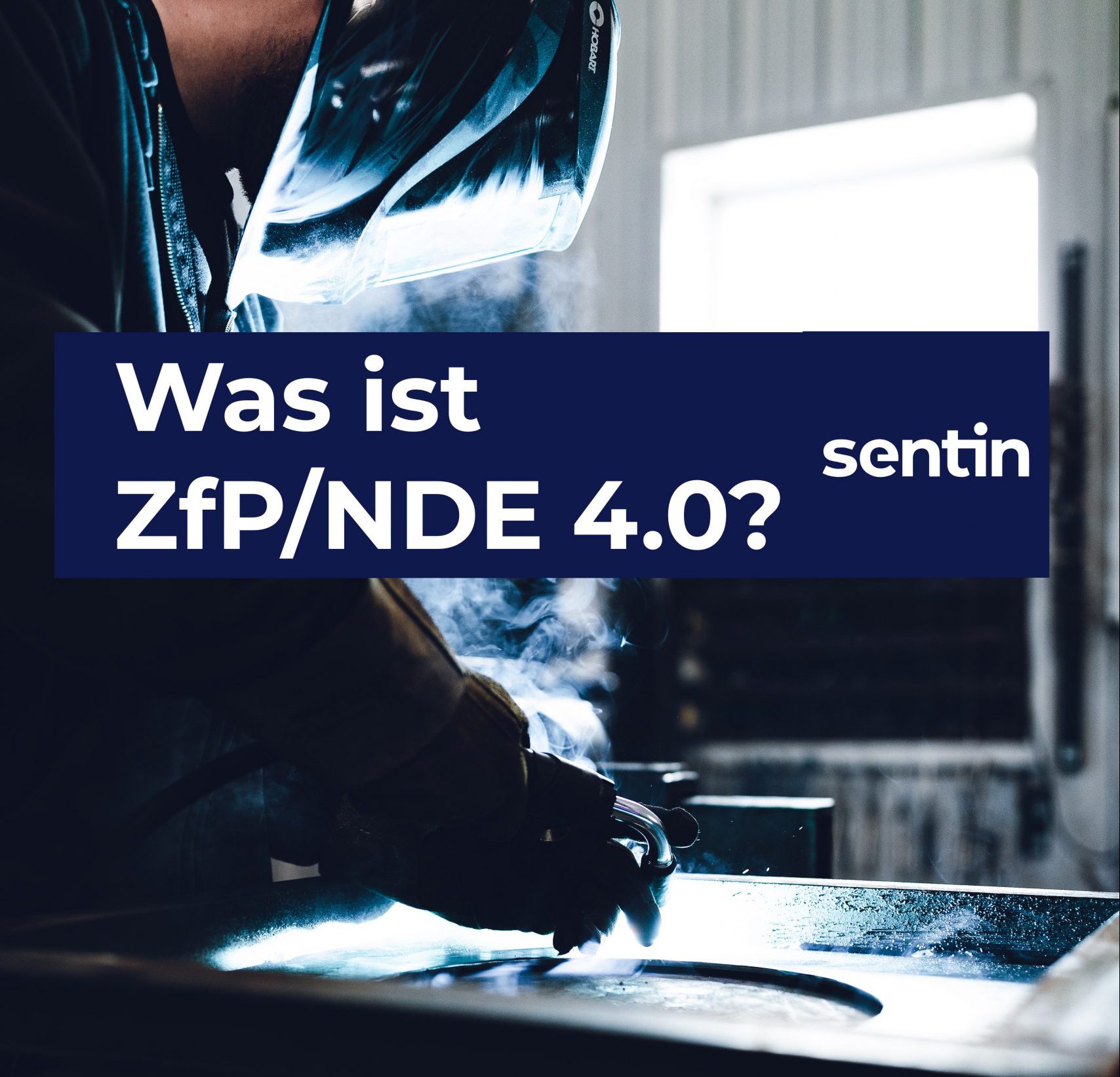 Definition: Was sind ZfP 4.0 & NDE 4.0? - sentin