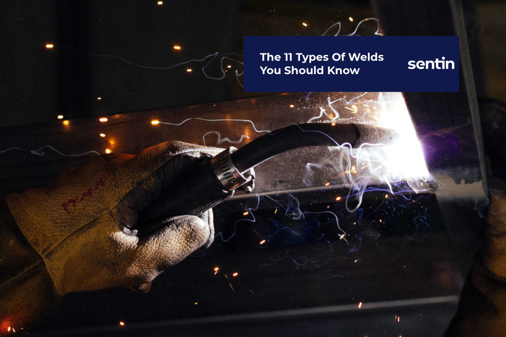 The 11 Types Of Welds You Should Know. - sentin