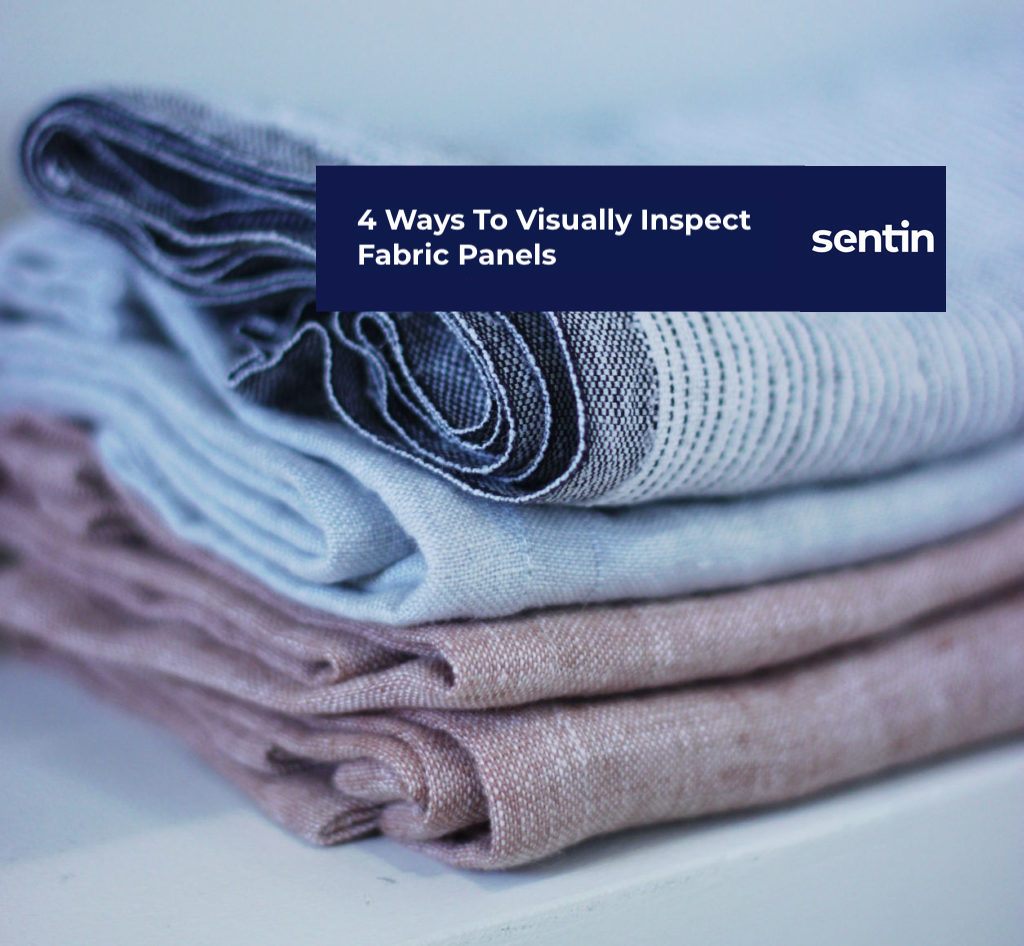 4 Ways To Visually Inspect Fabric Panels - sentin
