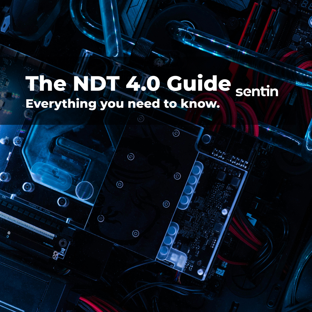The NDT 4.0 Guide - Everything you need to know. - sentin