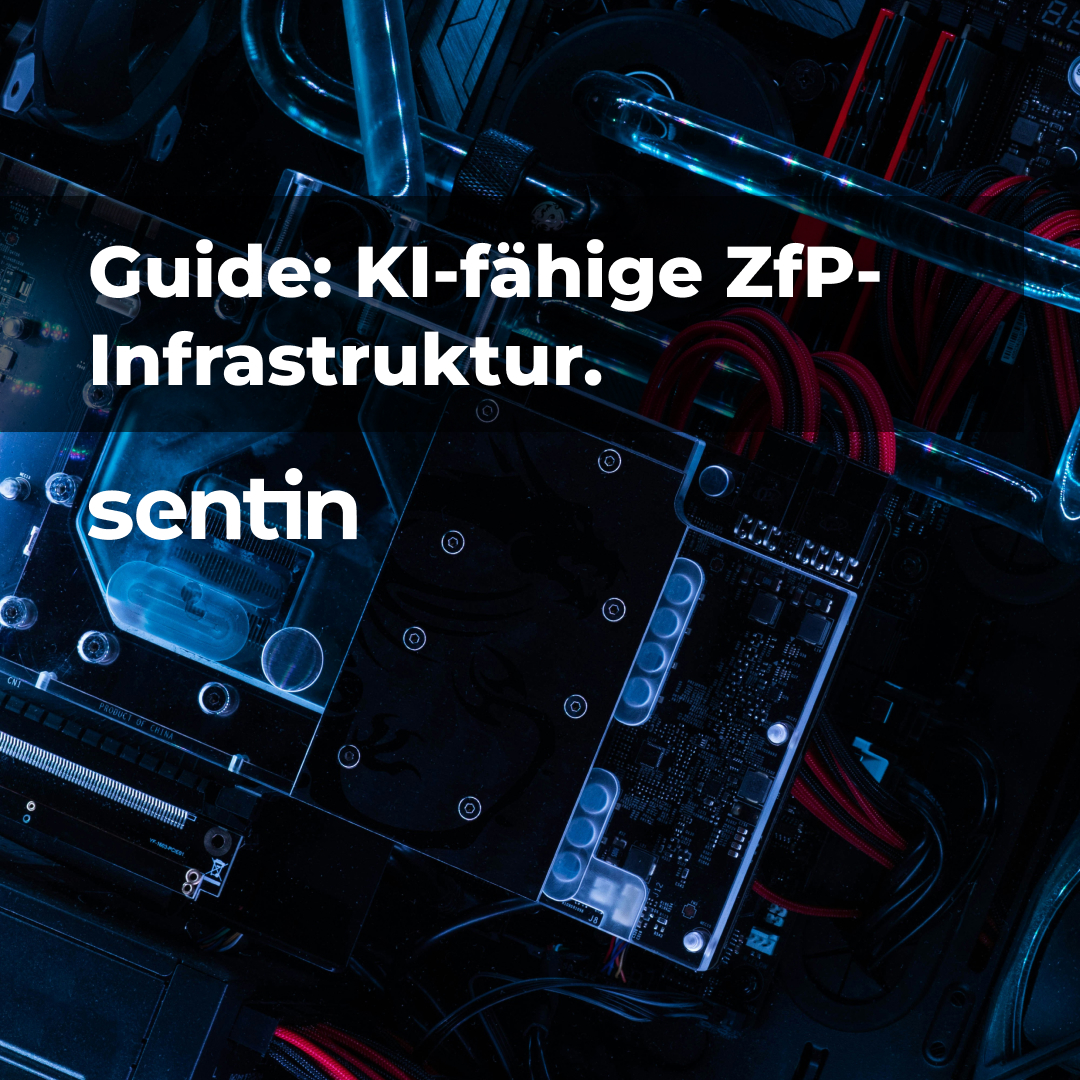 Guide: KI-fähige ZfP-Infrastruktur - sentin